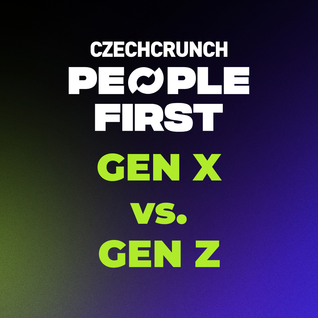 People First: Gen X vs. Gen Z - CzechCrunch